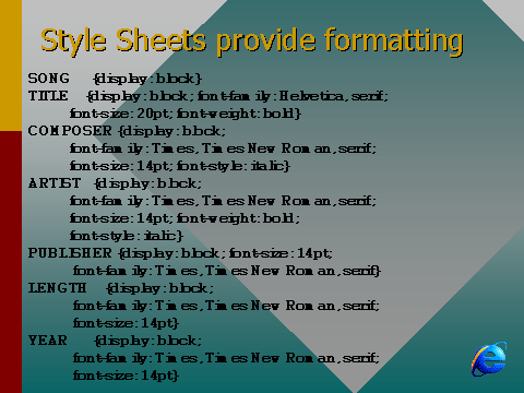 Style Sheets provide formatting